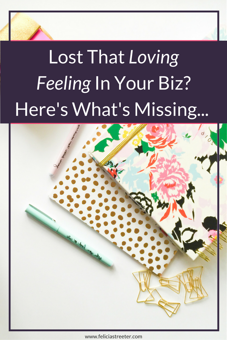 Lost that loving feeling in your business? Here’s what’s missing ...