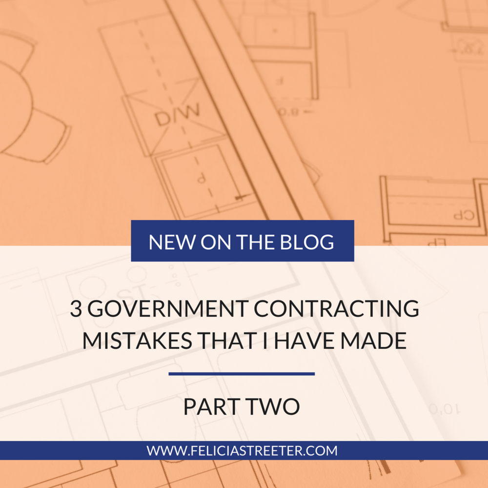 Three Government Contracting Mistakes I’ve Made - Part 2 - Felicia Streeter