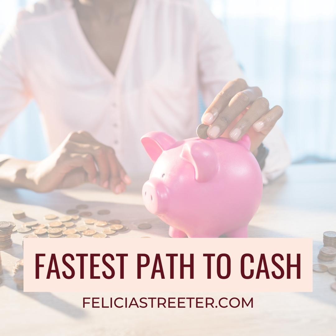 Fastest Way To Get Cash - Felicia Streeter