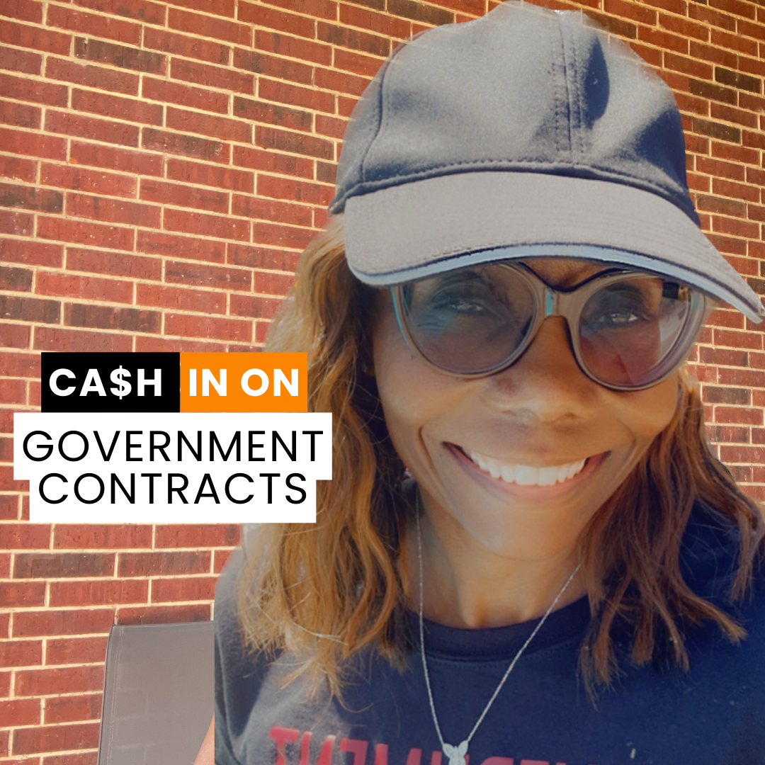 Cash In On Government Contracting - Felicia Streeter